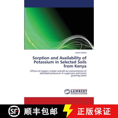 预订 Sorption and Availability of Potassium in Selected Soils from Kenya [9783659416774]
