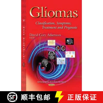 【3-4周达】精装 Gliomas: Classification, Symptoms, Treatment and Prognosis [9781631178689]