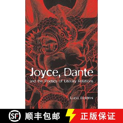 【3-4周达】Joyce, Dante, and the Poetics of Literary Relations: Language and Meaning in Finnegans Wake [9780521121446]