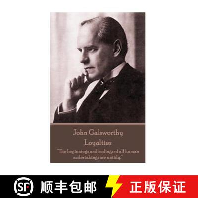 【3-4周达】John Galsworthy - Loyalties: The beginnings and endings of all human undertakings are untidy. [9781787372573]