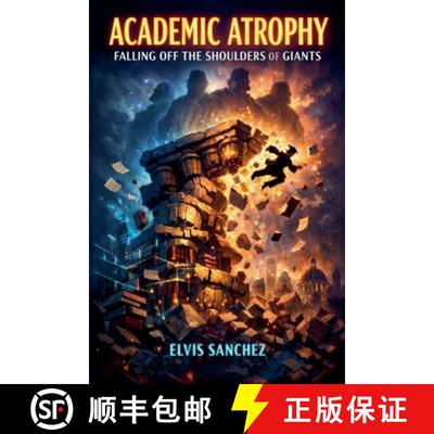 【3-4周达】Academic Atrophy: Falling off the Shoulders of Giants [9798233863752]