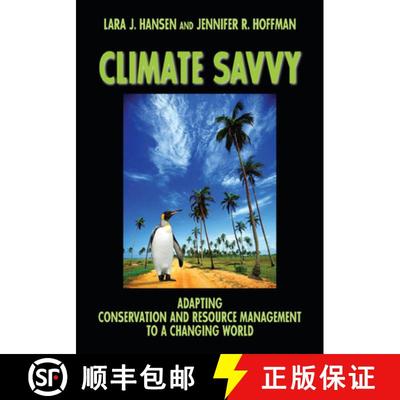 【3-4周达】Climate Savvy : Adapting Conservation and Resource Management to a Changing World [9781597266857]