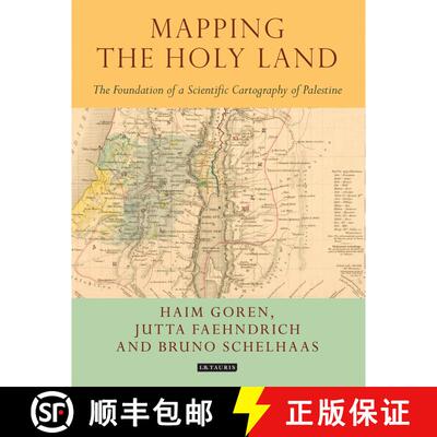 【3-4周达】Mapping the Holy Land: The Foundation of a Scientific Cartography of Palestine [9781784534547]
