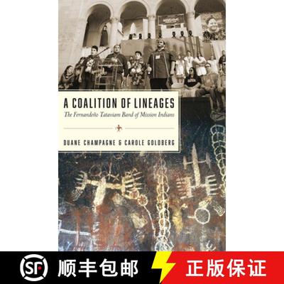 【3-4周达】A Coalition of Lineages: The Fernandeño Tataviam Band of Mission Indians [9780816542222]