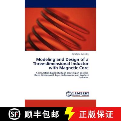 预订 Modeling and Design of a Three-dimensional Inductor with Magnetic Core [9783846535271]