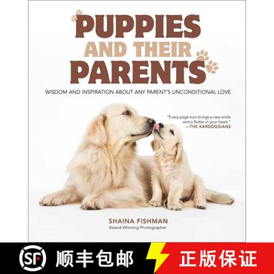 【3-4周达】Puppies and Their Parents: Wisdom and Inspiration About Any Parent's Unconditional Love [9781510749443]