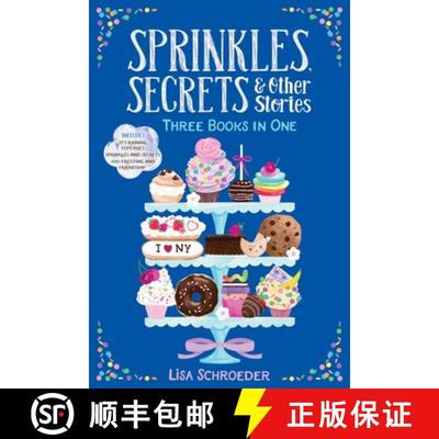 【3-4周达】Sprinkles, Secrets & Other Stories: It's Raining Cupcakes; Sprinkles and Secrets; Frosting... [9781665907354]