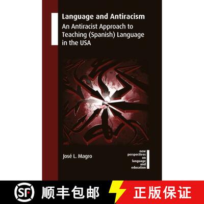 【3-4周达】精装 Language and Antiracism : An Antiracist Approach to Teaching (Spanish) Language in th... [9781800410442]