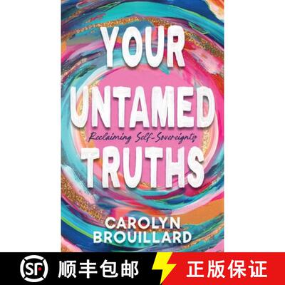 【3-4周达】Your Untamed Truths: Reclaiming Self-Sovereignty [9798994433607]