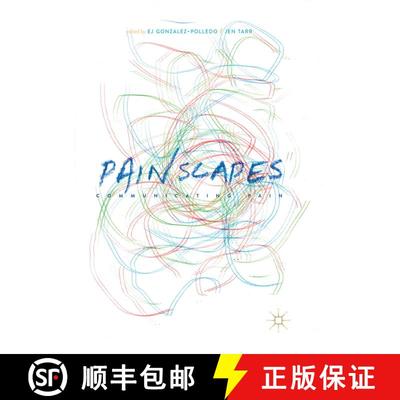 【3-4周达】Painscapes : Communicating Pain (Softcover reprint of the original 1st ed. 2018) (Softcove... [9781349957811]