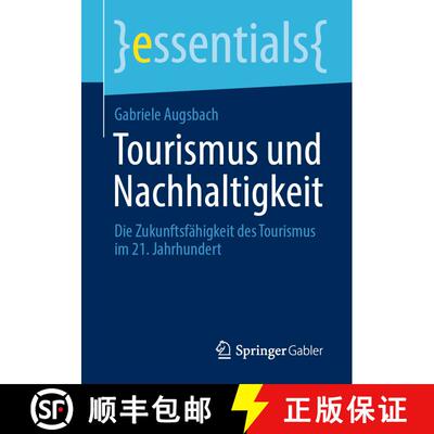 【3-4周达】Tourismus und Nachhaltigkeit : Die Zukunftsfähigkeit des Tourismus im 21. Jahrhundert (1.... [9783658310837]