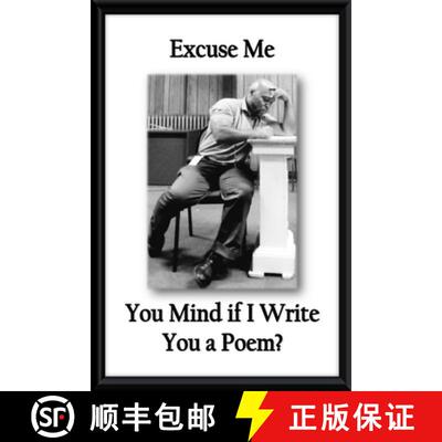 【3-4周达】Excuse Me, You Mind If I Write You A Poem [9781735439433]