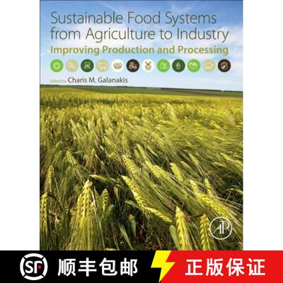 【3-4周达】Sustainable Food Systems from Agriculture to Industry: Improving Production and Processing [9780128119358]