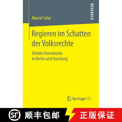 【3-4周达】Regieren im Schatten der Volksrechte : Direkte Demokratie in Berlin und Hamburg (1. Aufl. ... [9783658119577]