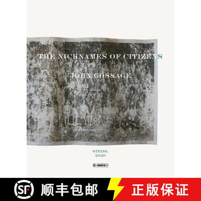 John Gossage: The Nicknames of Citizens [9783958295483]