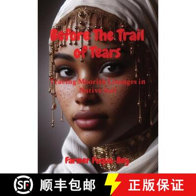 【3-4周达】Before The Trail of Tears: Tracing Moorish Lineages in Native Soil [9798869197429]