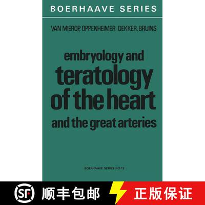 【3-4周达】Embryology and Teratology of the Heart and the Great Arteries : Conducting System; Transpo... [9789400999466]