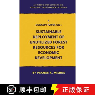 【3-4周达】A Concept Paper on: Sustainable Deployment of Unutilized Forest Resources for Economic Dev... [9789364520683]
