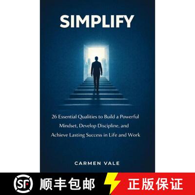 【3-4周达】Simplify : 26 Essential Qualities to Build a Powerful Mindset, Develop Discipline, and Ach... [9781807652029]