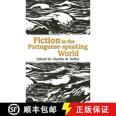 【3-4周达】Fiction in the Portuguese-Speaking World: Essays in Memory of Alexandre Pinheiro Torres [9780708314555]