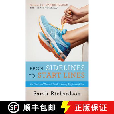 【3-4周达】From Sidelines to Startlines : The Frustrated Runner's Guide to Lacing Up for a Lifetime [9781683505167]