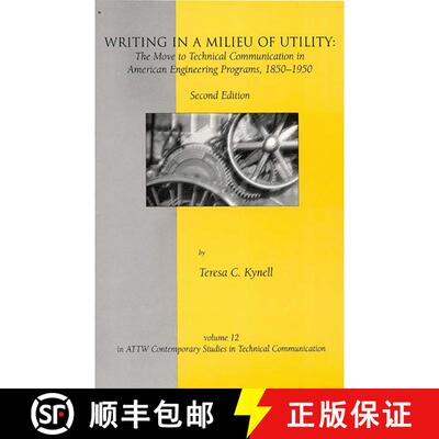 【3-4周达】Writing in a Milieu of Utility: The Move to Technical Communication in American Engineerin... [9781567504910]