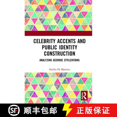 【3-4周达】精装 Celebrity Accents and Public Identity Construction: Analyzing Geordie Stylizations [9780367226800]