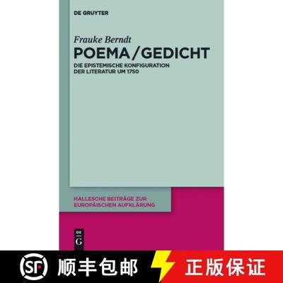 【3-4周达】Poema / Gedicht：Die epistemische Konfiguration der Literatur um 1750 [9783110253917]