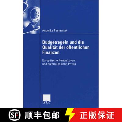 【3-4周达】Budgetregeln Und Die Qualitat Der OEffentlichen Finanzen: Europaische Perspektiven Und OEs... [9783835005297]