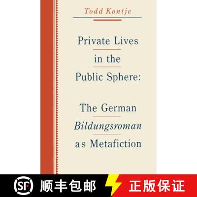 【3-4周达】Private Lives in the Public Sphere – The German Bildungsroman as Metafiction [9780271026480]