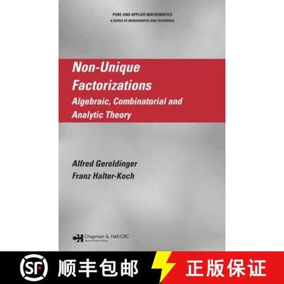 【3-4周达】Non-Unique Factorizations: Algebraic, Combinatorial and Analytic Theory [9781584885764]