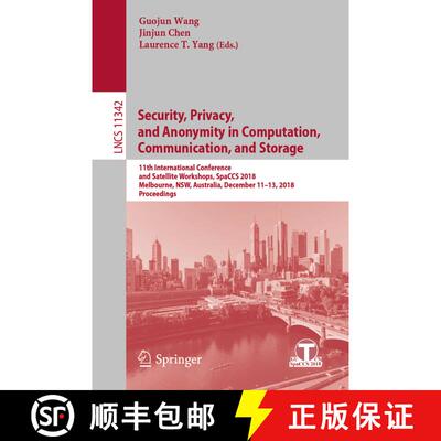 【3-4周达】Security, Privacy, and Anonymity in Computation, Communication, and Storage: 11th Internat... [9783030053444]