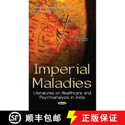 【3-4周达】精装 Imperial Maladies: Literatures on Healthcare and Psychoanalysis in India [9781536118636]
