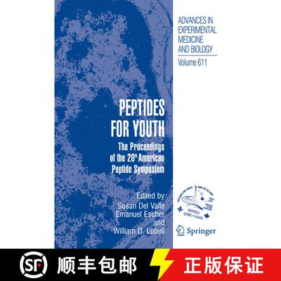 【3-4周达】精装 Peptides for Youth: The Proceedings of the 20th American Peptide Symposium - Peptides... [9780387736563]