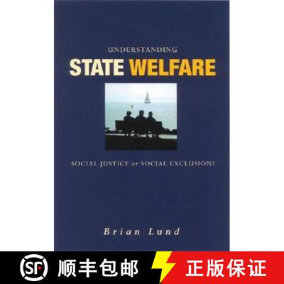 【3-4周达】精装 Understanding State Welfare: Social Justice or Social Exclusion? [9780761967682]