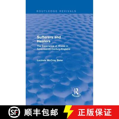 【3-4周达】精装 Sufferers and Healers : The Experience of Illness in Seventeenth-Century England [9781138182639]