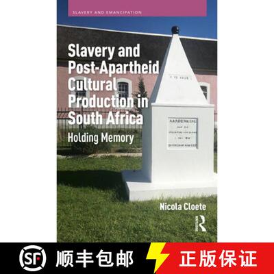 【3-4周达】精装 Slavery and Post-Apartheid Cultural Production in South Africa: Holding Memory [9789048569090]
