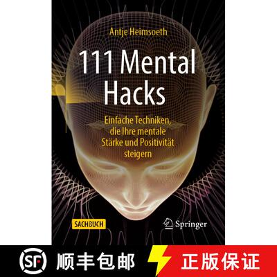 【3-4周达】111 Mental Hacks: Einfache Techniken, die Ihre mentale Stärke und Positivität steigern (... [9783658379995]