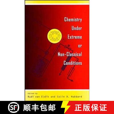【3-4周达】精装 Chemistry Under Extreme Or Non-Classical Conditio Ns [Wiley化学化工] [9780471165613]