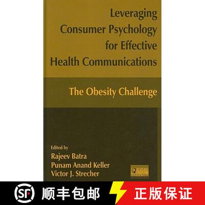 【3-4周达】精装 Leveraging Consumer Psychology for Effective Health Communications: The Obesity Chall... [9780765627179]