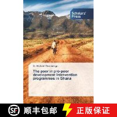 预订 The poor in pro-poor development intervention programmes in Ghana [9786202306584]