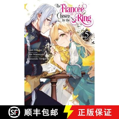 【3-4周达】The Fiancee Chosen by the Ring, Vol. 5 [9781975378516]