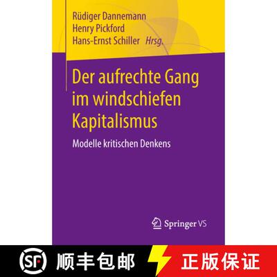 【3-4周达】Der aufrechte Gang im windschiefen Kapitalismus : Modelle kritischen Denkens [9783658205195]