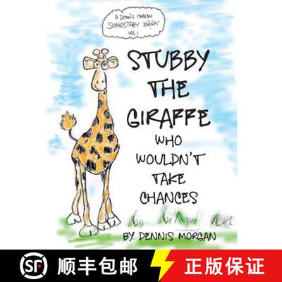 【3-4周达】Stubby the Giraffe Who Wouldn't Take Chances [9780989229500]