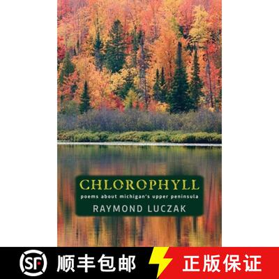 【3-4周达】Chlorophyll: Poems about Michigan's Upper Peninsula [9781615996421]