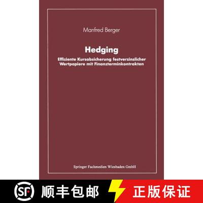 【3-4周达】Hedging : Effiziente Kursabsicherung festverzinslicher Wertpapiere mit Finanzterminkontrakten [9783409140287]