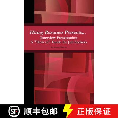 【3-4周达】Hiring Resumes Presents... Interview Presentation A How to Guide for Job Seekers [9781257842889]