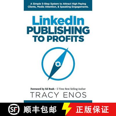 【3-4周达】LinkedIn Publishing to Profits: A Simple 5-Step System to Attract High End Clients, Media ... [9781732038806]
