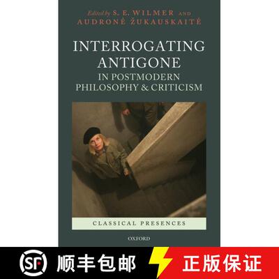 【3-4周达】精装 Interrogating Antigone in Postmodern Philosophy and Criticism [9780199559213]