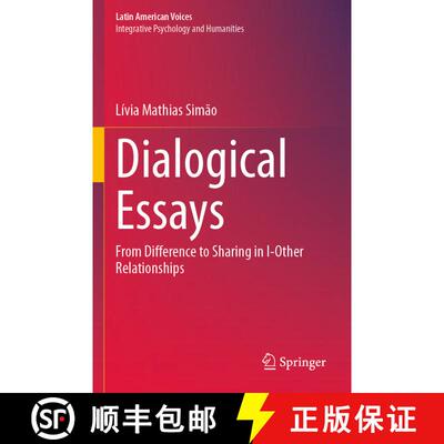 【3-4周达】Dialogical Essays: From Difference to Sharing in I-Other Relationships [9783031310027]